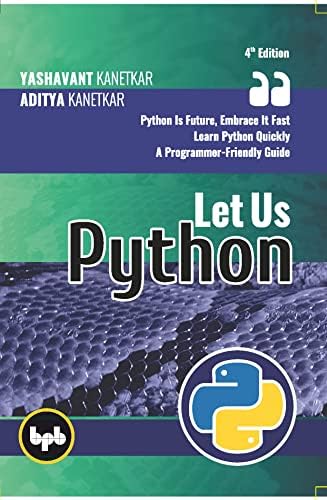 Let Us Python - 4th Edition : Yashavant Kanetkar: Amazon.in: Books
