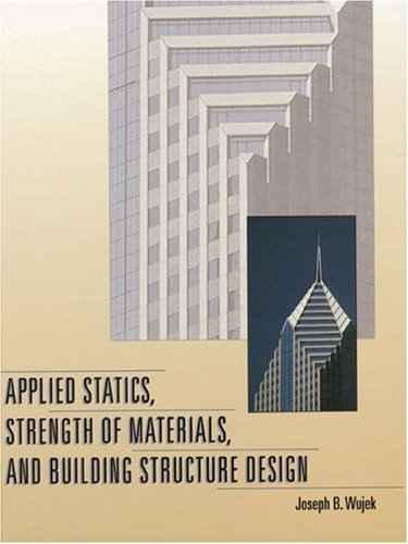 Applied Statics, Strength of Materials, and Building Structure Design ...