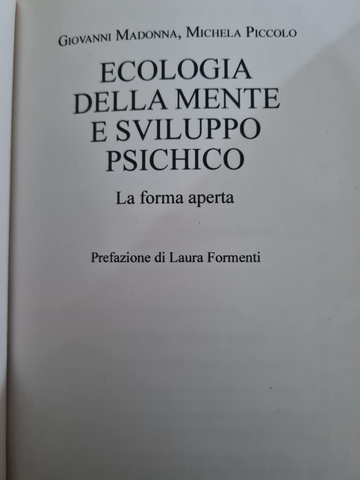 Ecologia della mente e sviluppo psichico. La forma aperta : Madonna ...
