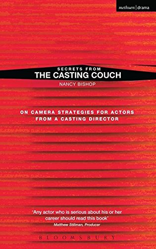 Secrets from the Casting Couch: On Camera Strategies For Actors From A ...
