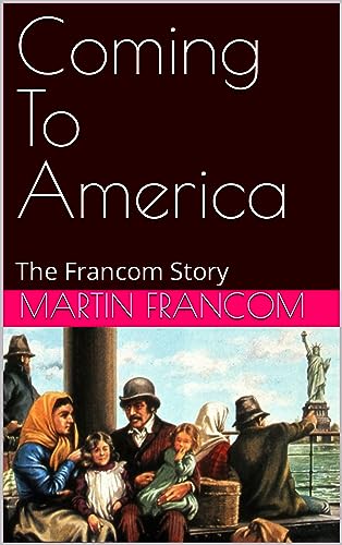 Amazon.com: Coming To America : The Francom Story eBook : Francom, Martin: Kindle Store