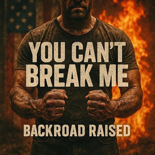 Play You Can't Break Me by Backroad Raised on Amazon Music Unlimited
