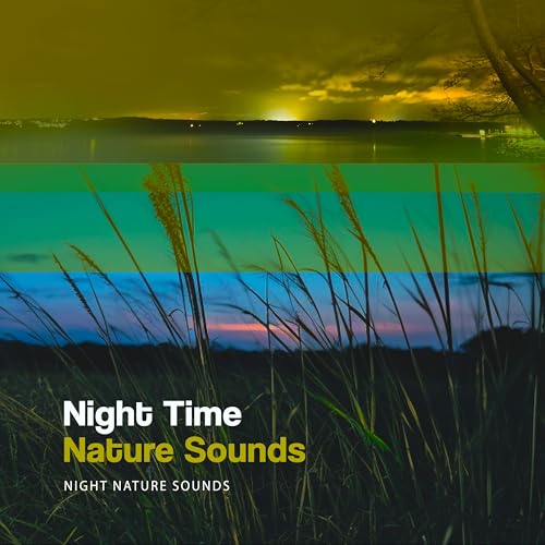 Amazon Music - Night Nature SoundsのNight Time Nature Sounds - Amazon.co.jp