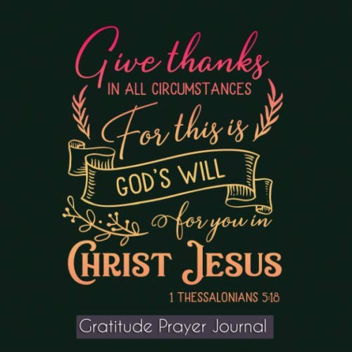 Give Thanks In All Circumstances For This Is God's Will. Gratitude ...