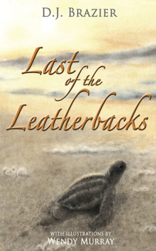 Last of the Leatherbacks: David Brazier, Wendy Murray: 9781905237692 ...