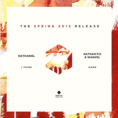 Écouter The Spring 2015 Release par Nathaniel, Nathan Fix, Wanvel sur ...