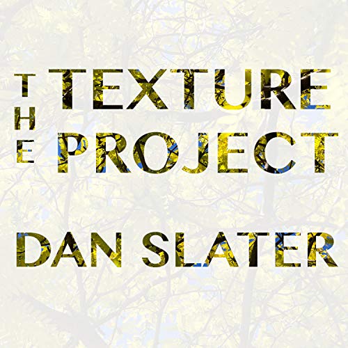 Play The Texture Project by Dan Slater on Amazon Music Unlimited
