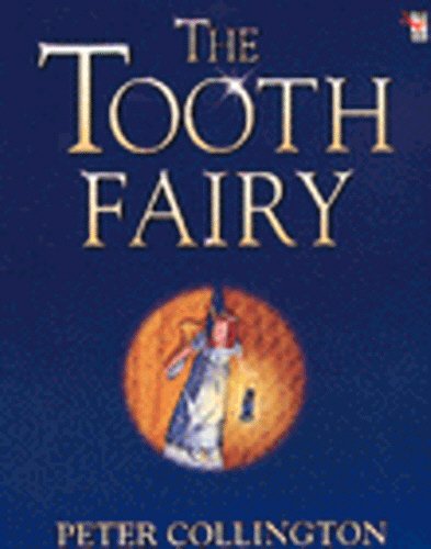 Amazon.com: The Tooth Fairy: 9780099216926: Collington, Peter: Books