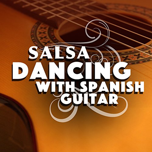 Amazon.com: Salsa Dancing with Spanish Guitar : Salsa Passion, Guitarra ...