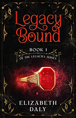 Legacy Bound: Book 1 of the Legacies Series - Kindle edition by Daly ...