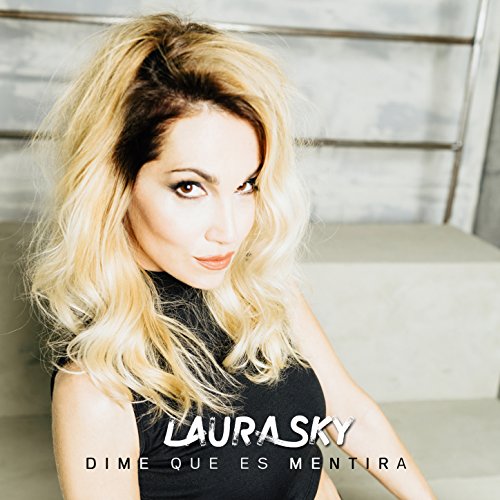 Dime Que Es Mentira by Laura Sky on Amazon Music - Amazon.com