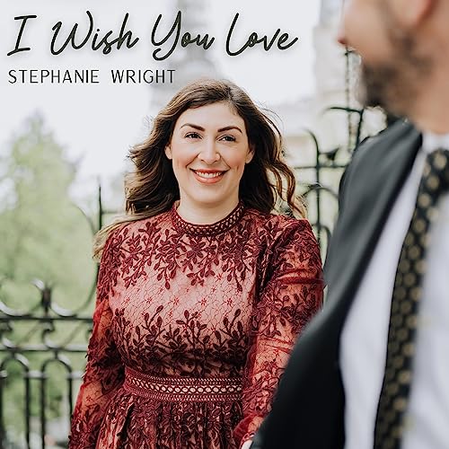 I Wish You Love by Stephanie Wright on Amazon Music - Amazon.com