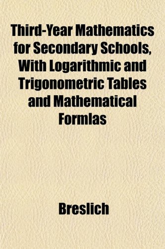 Third-Year Mathematics for Secondary Schools, With Logarithmic and ...
