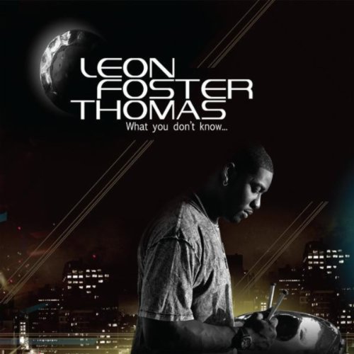 Amazon.com: What You Don't Know : Leon "Foster" Thomas: Digital Music