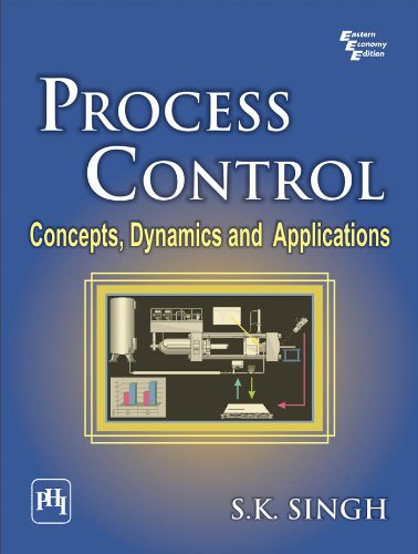 Process Control: Concepts, Dynamics and Applications, Singh, S.K., eBook - Amazon.com