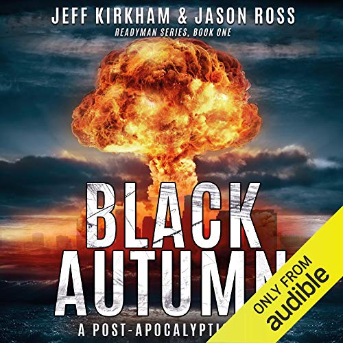 Black Autumn: A Post-Apocalyptic Saga (Hörbuch-Download): Jeff Kirkham ...