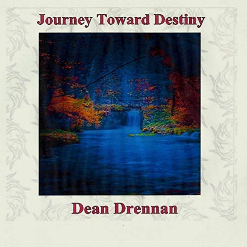 Play Journey Toward Destiny by Dean Drennan on Amazon Music