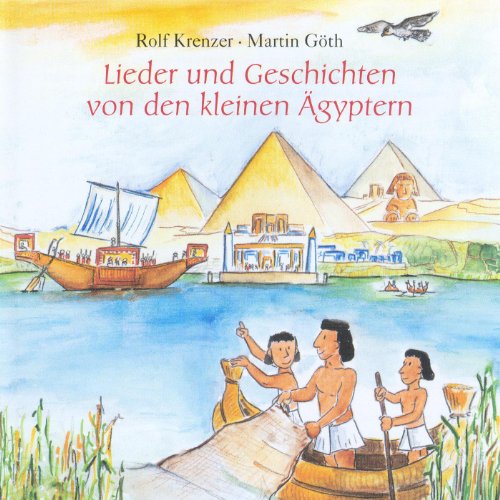 Spiele Lieder und Geschichten von den kleinen Ägyptern von Rolf Krenzer ...