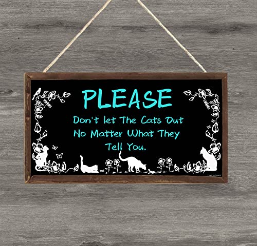 Snapklik.com : Please Dont LET The Cats Out No Matter What They Tell ...