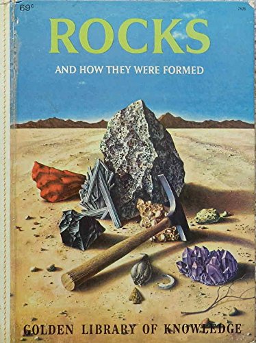 Rocks and how they were formed (The Golden library of knowledge): Zim ...