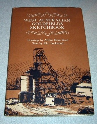 West Australian goldfields sketchbook. Drawings by Arthur Evan Read ...
