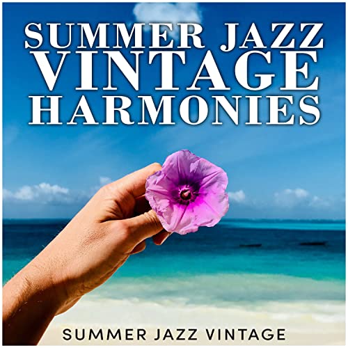 Amazon MusicでSummer Jazz VintageのSummer Jazz Vintage Harmoniesを再生する