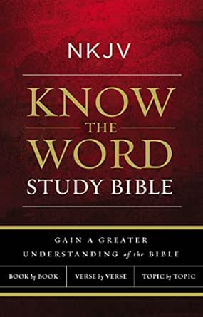 NKJV, Know The Word Study Bible, Red Letter: Gain a greater ...