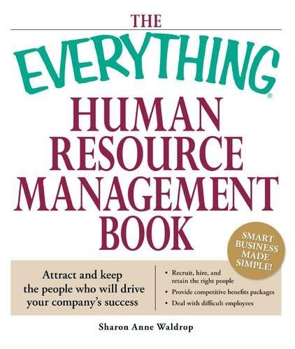 The Everything Human Resource Management Book: Attract and keep the ...