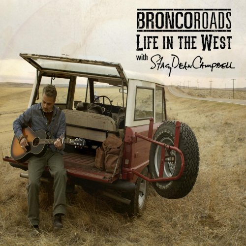 Amazon.com: Bronco Roads: Life in the West : Stacy Dean Campbell ...