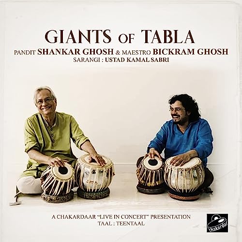Giants Of Tabla by Pandit Shankar Ghosh, Maestro Bickram Ghosh, Ustad ...