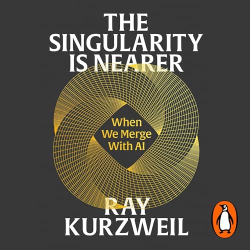 Amazon.co.jp: The Singularity Is Nearer: When We Merge with AI (Audible ...