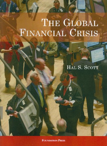 The Global Financial Crisis (University Casebook Series): Scott, Hal ...