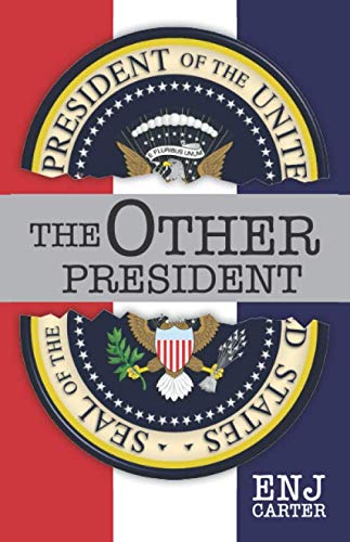 The Other President: First Book in the Presidential Series (President ...