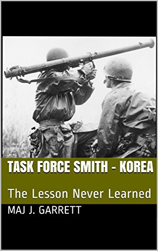 Task Force Smith - Korea: The Lesson Never Learned eBook : Garrett, MAJ ...