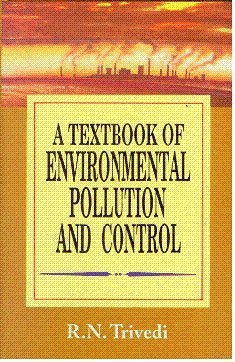 Textbook of Environmental Pollution and Control : Trivedi, R.N.: Amazon ...
