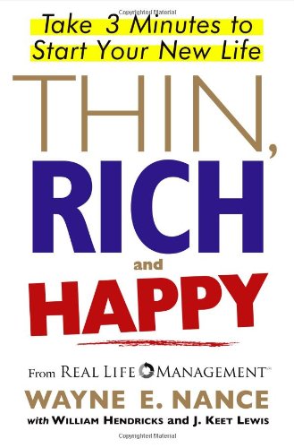 Thin, Rich and Happy: Take 3 Minutes to Start Your New Life: Nance ...