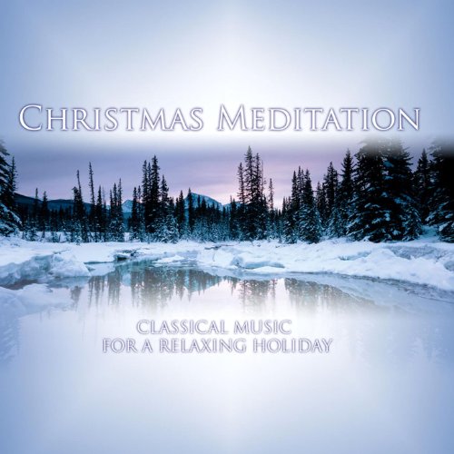 Play Classical Meditation: Classical Music for A Relaxing Holiday by ...