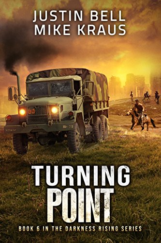 Turning Point: Book 6 in the Thrilling Post-Apocalyptic Survival Series: (Darkness Rising - Book ...