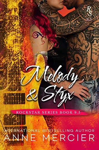 Melody & Styx (Rockstar Series Book #9.5): A ROCKSTAR SERIES ROMANCE (A ...