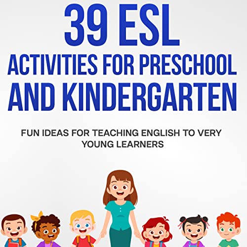 39 ESL Activities For Preschool And Kindergarten Fun Ideas For 