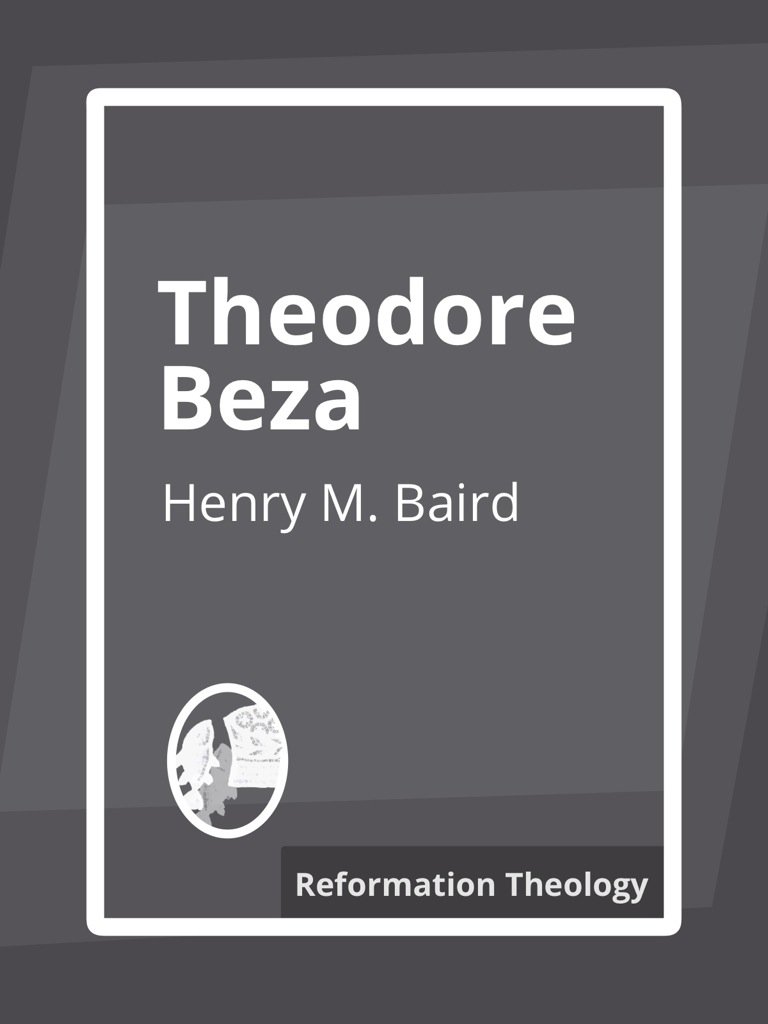 Amazon.co.jp: Theodore Beza (English Edition) 電子書籍: Baird, Henry M ...