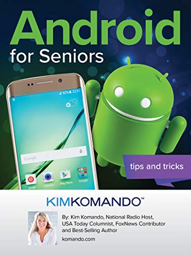 Android for Seniors: Tips and Tricks, Komando, Kim, eBook - Amazon.com