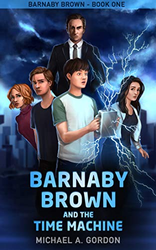 Amazon.com: Barnaby Brown and the Time Machine eBook : Gordon, Michael ...