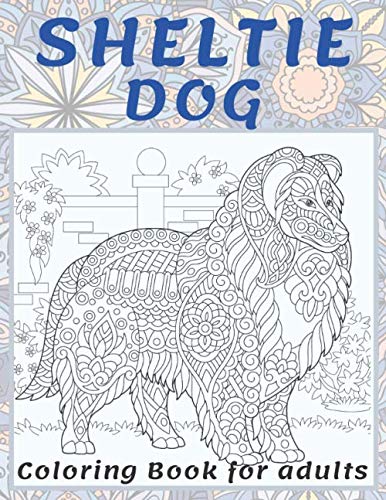 Amazon.com: Sheltie Dog - Coloring Book for adults: 9798629980285 ...