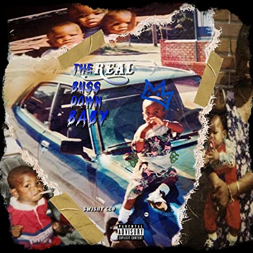 Play The Real Buss Down Baby by Swishy CEO on Amazon Music Unlimited