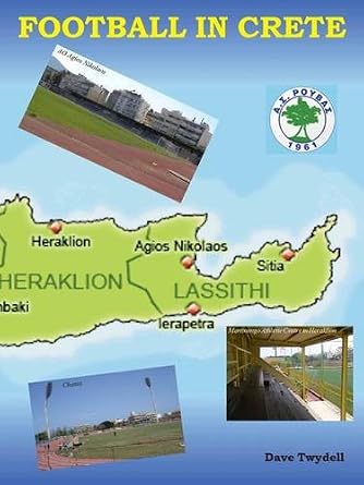 Football in Crete: Amazon.co.uk: Dave Twydell: 9780956984807: Books