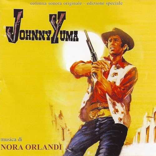 Play Johnny Yuma (Original Motion Picture Soundtrack) by Nora Orlandi ...
