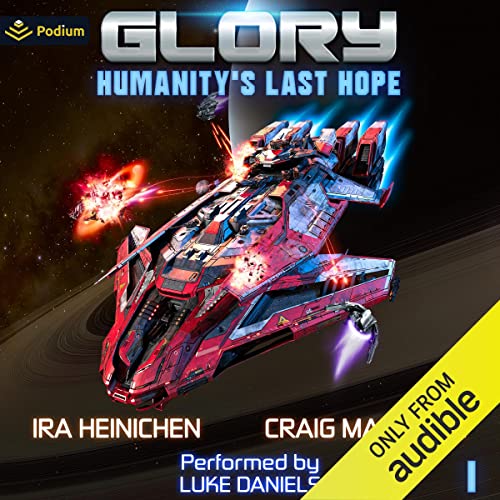 Amazon.com: Glory: Humanity's Last Hope: Glory, Book 1 (Audible Audio Edition): Craig Martelle ...