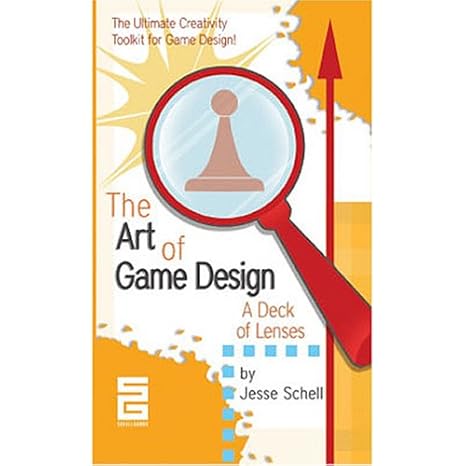 The Art of Game Design: A Deck of Lenses: Jesse Schell: 9780615218281 ...