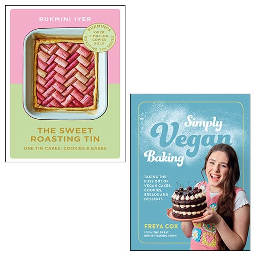 Simply Vegan Baking By Freya Cox, The Sweet Roasting Tin By Rukmini ...